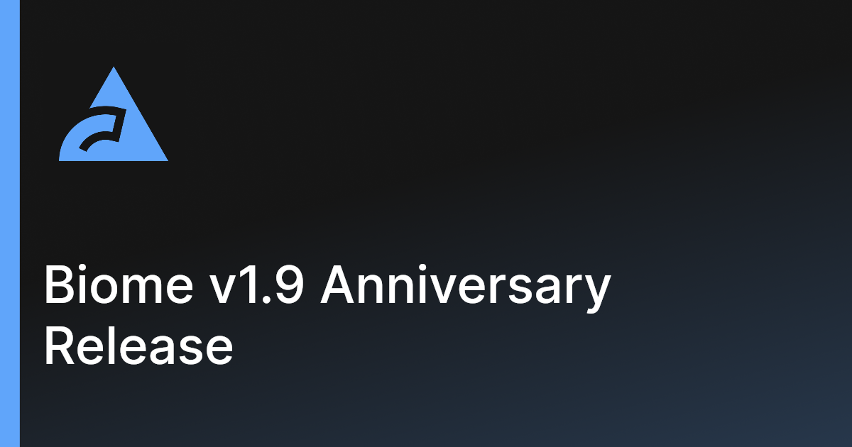 Biome v1.9 Anniversary Release | Biome中文文档 | Biome中文网