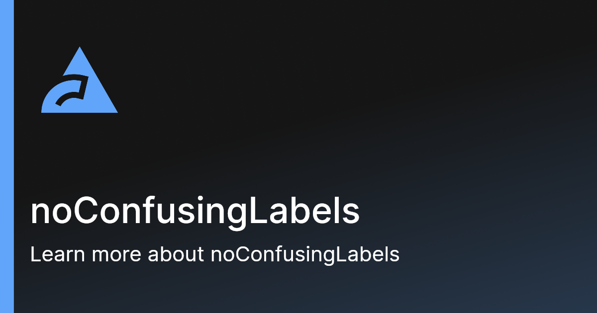 noConfusingLabels | Biome中文文档 | Biome中文网