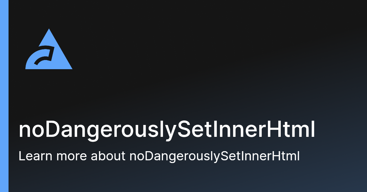 noDangerouslySetInnerHtml | Biome中文文档 | Biome中文网