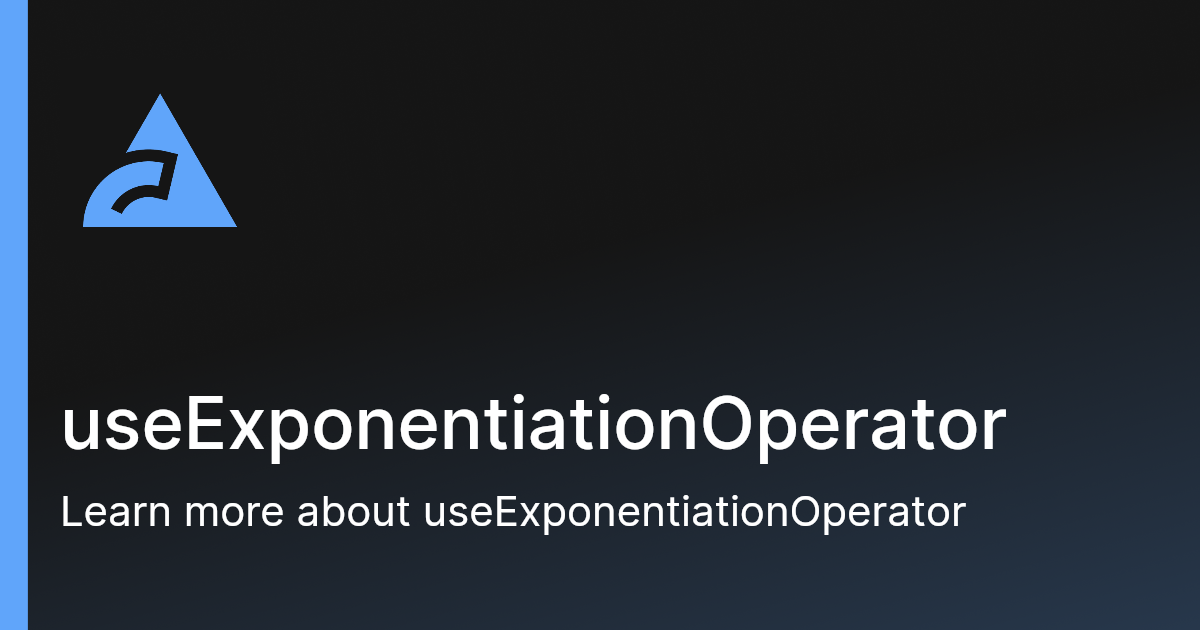 useExponentiationOperator | Biome中文文档 | Biome中文网